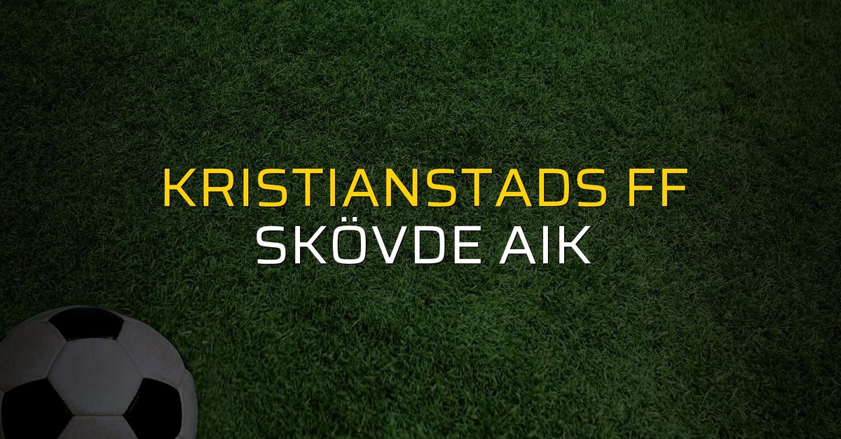 Kristianstads FF - Skövde AIK maçı heyecanı - Futbol Haberleri