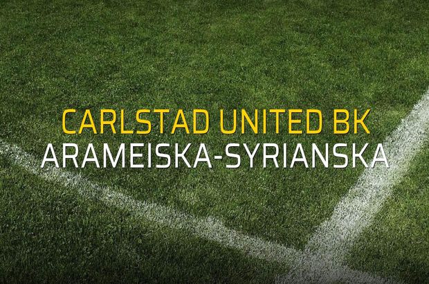 Carlstad United BK - Arameiska-Syrianska maçı öncesi rakamlar - Futbol ...