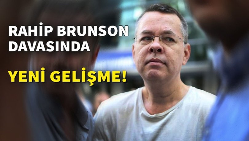 Son dakika... Rahip Brunson davasında yeni gelişme!