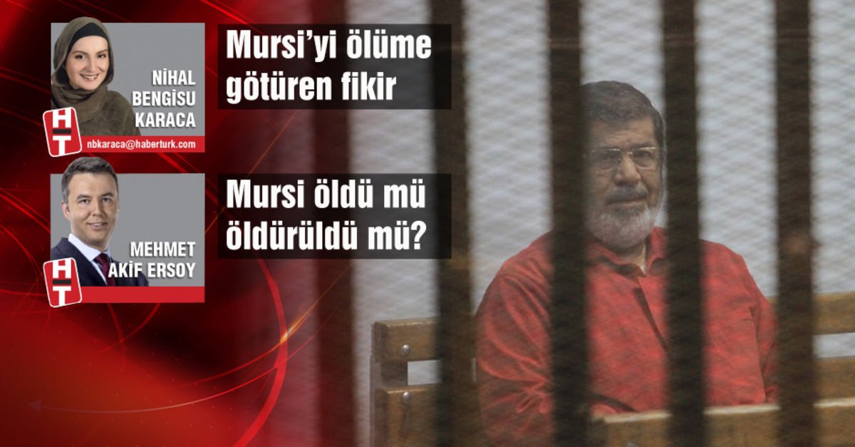 Nihal Bengisu Karaca ve Mehmet Akif Ersoy Mursi'nin ölümünü yazdı