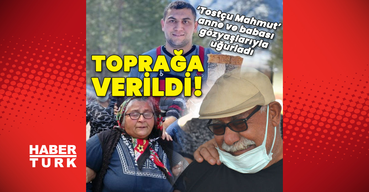 Tostçu Mahmut'a veda... Fenomen tostçu Anıl Kurt toprağa verildi - Haberler