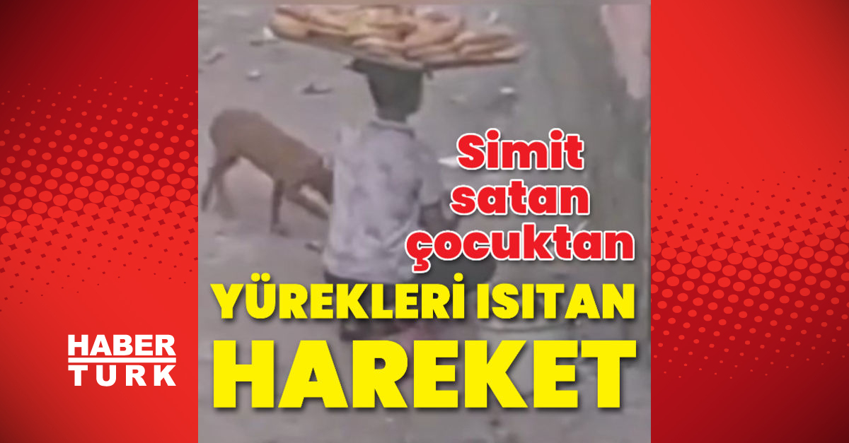 Gaziantep'te simit satan çocuktan yürekleri ısıtan hareket - Güncel ...
