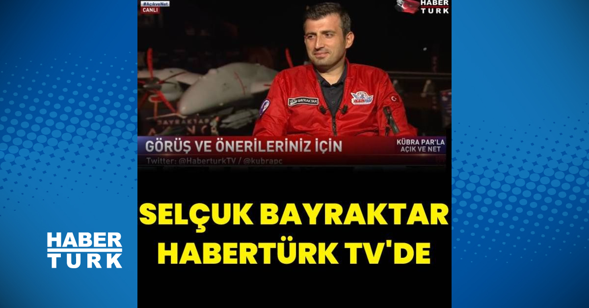BAYKAR Teknoloji Lideri Selçuk Bayraktar'dan Habertürk TV'e açıklamalar ...
