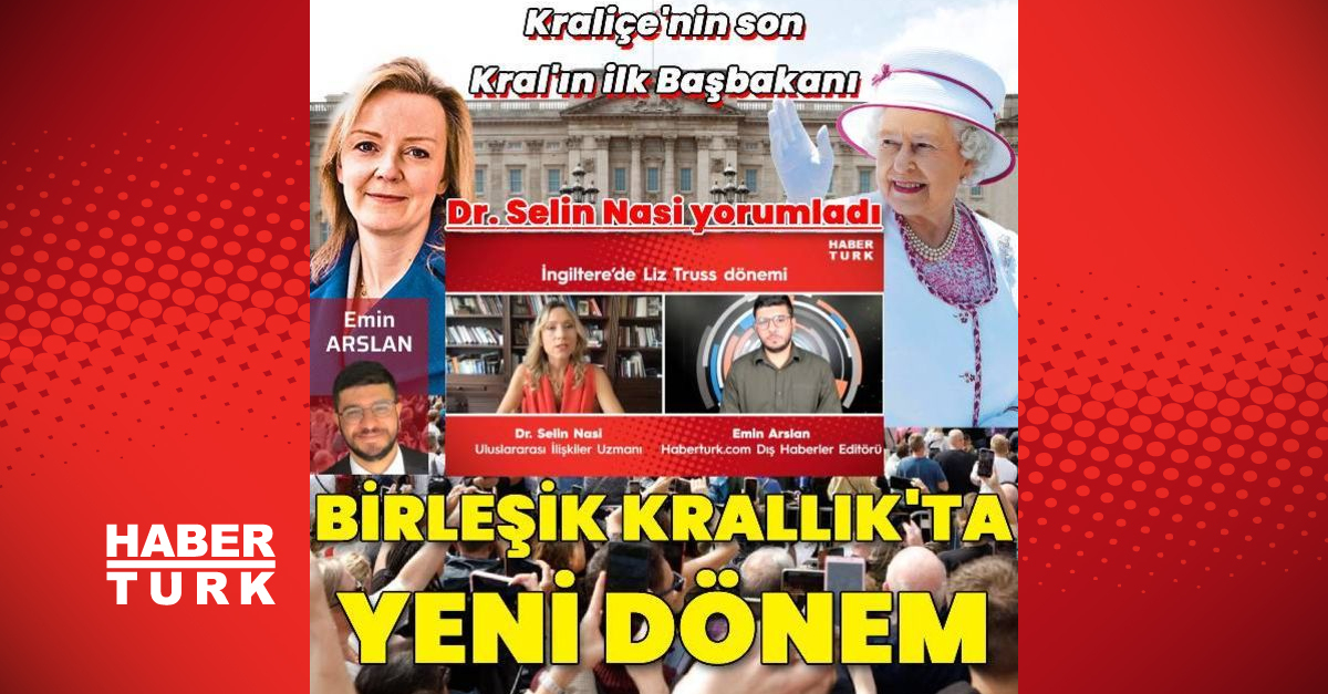 İLK VE SON... Son dakika... Liz Truss Kraliçe'nin son, Kral'ın ilk ...