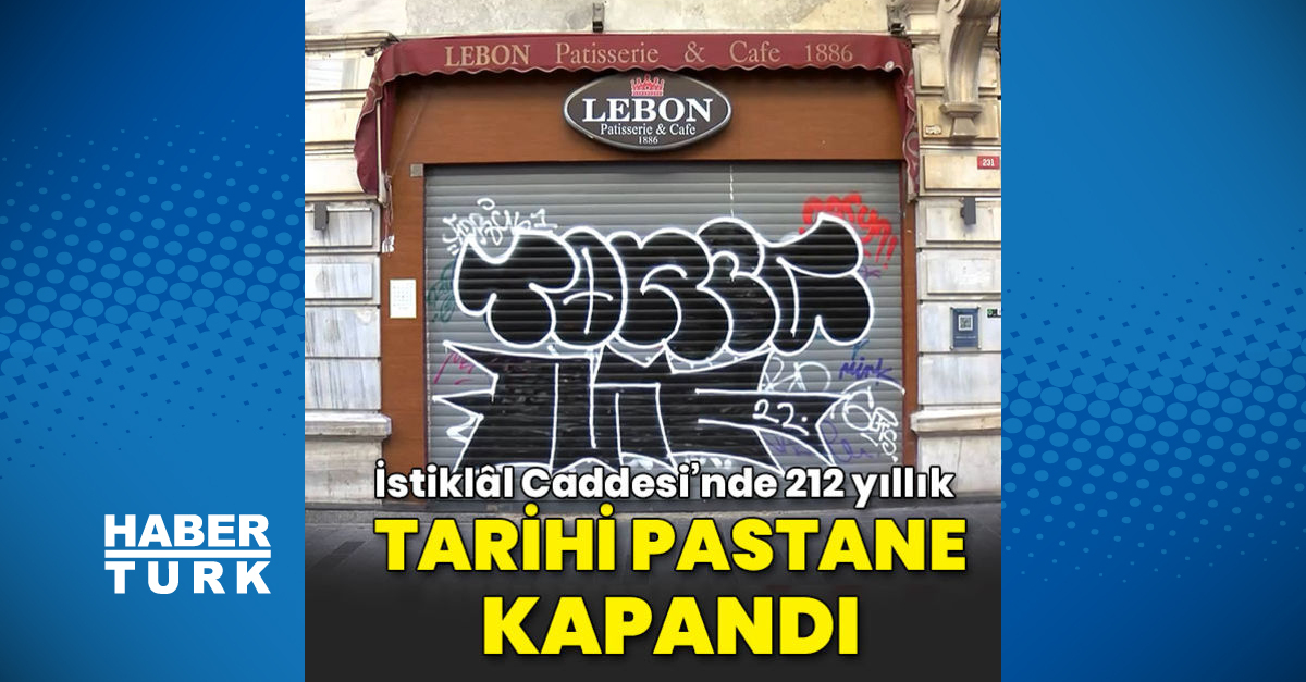 212 yıllık tarihi Lebon pastanesi kapandı - İş-Yaşam Haberleri
