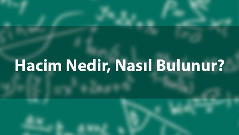 Hacim Nedir, Ne İle Ölçülür? Hacim Hesaplama, Birimleri ve Formülleri ...