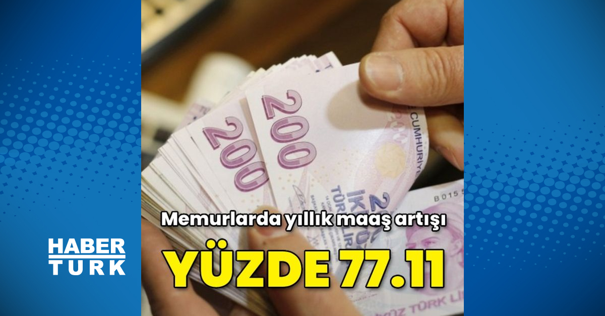 Memurlarda yıllık maaş artışı yüzde 77.11 oldu - Sosyal Güvenlik Haberleri