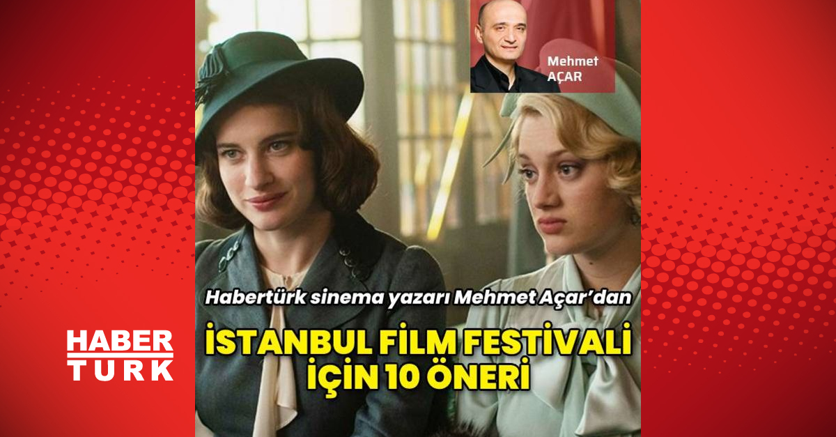 İstanbul Film Festivali’nde görmek istediğim 10 film