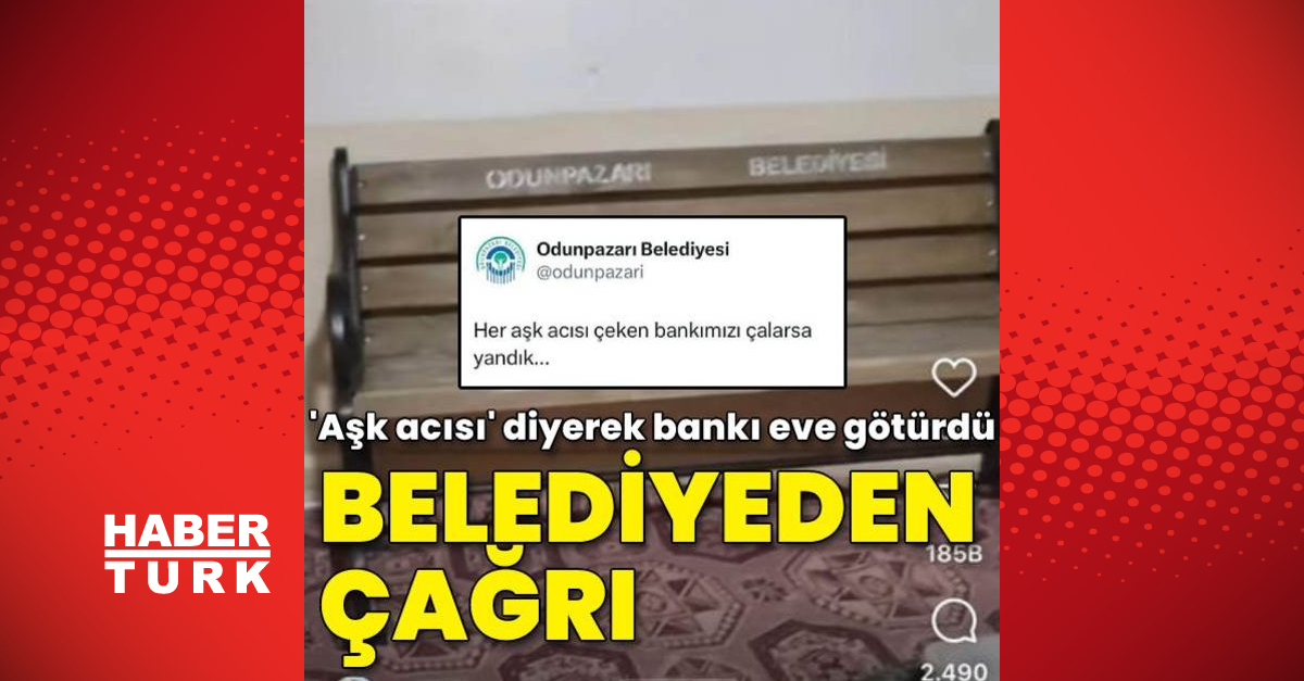 Evine götürüp aşkını ilan ettiği bankı, belediye geri istedi