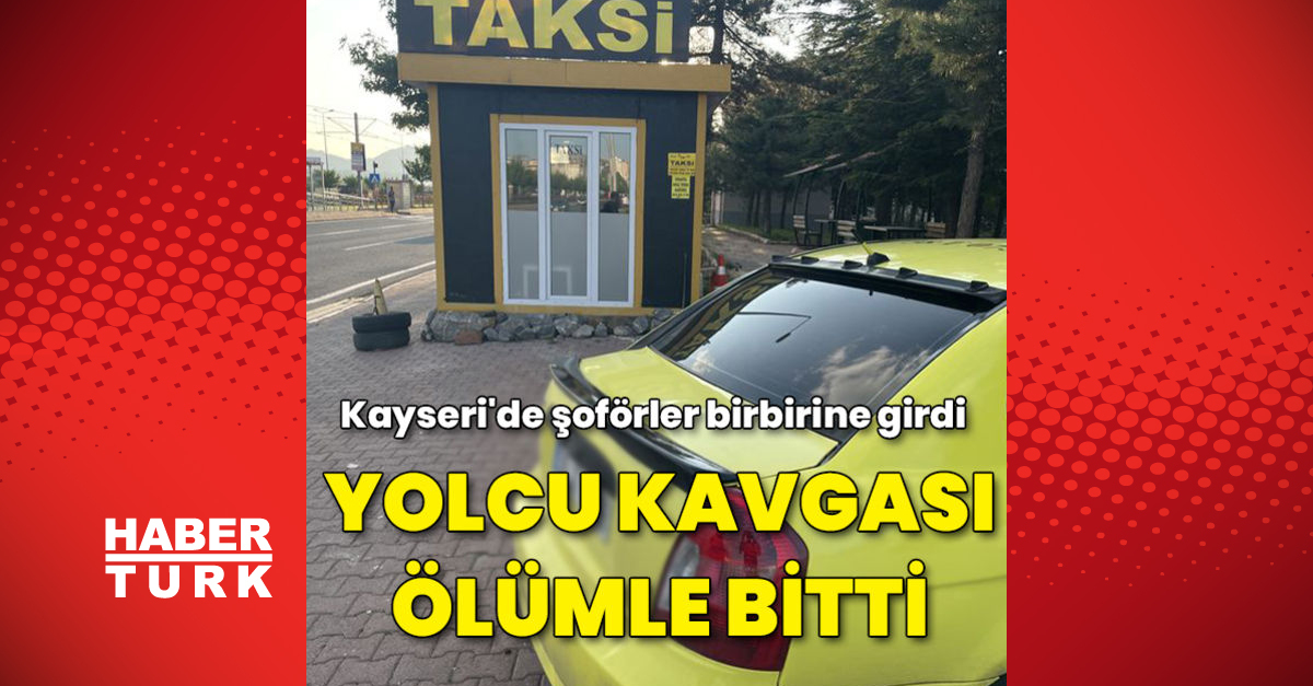Kayseri'de taksiciler arasında çıkan bıçaklı kavgada bir kişi öldü Kayseri'de taksiciler arasında çıkan bıçaklı kavgada bir kişi öldü