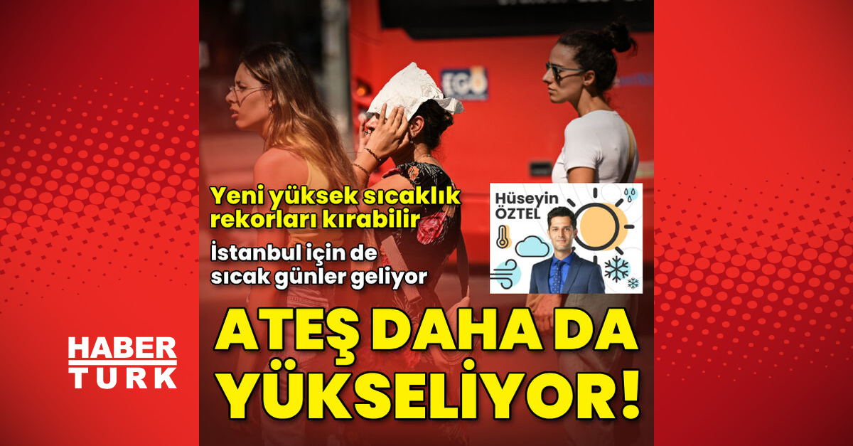 Son dakika: Basra sıcağı etkili oluyor! Önümüzdeki günlerde hava nasıl ...