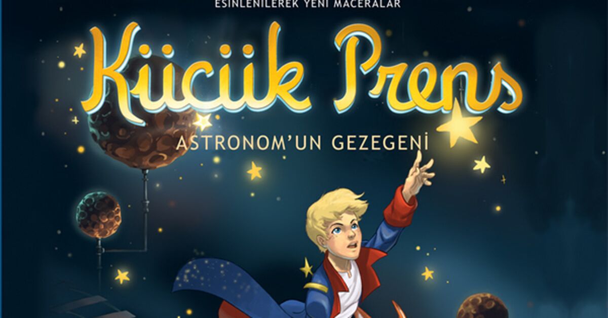 Küçük prens astronom’un gezegeni...