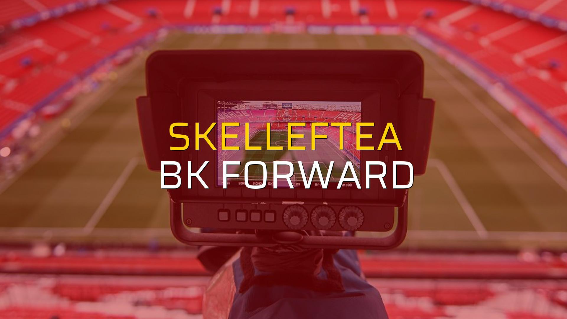 Skelleftea - BK Forward düellosu - Futbol Haberleri