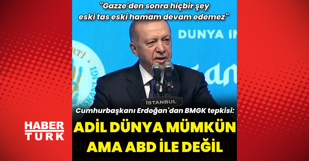 Son dakika: Cumhurbaşkanı Erdoğan: Adil bir dünya mümkün ama ABD ile ...
