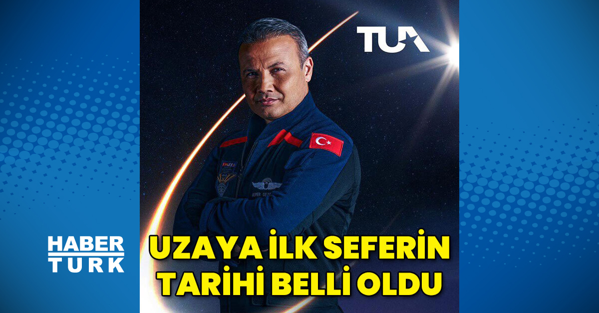 İlk Türk uzay yolcusunun gidiş tarihi belli oldu - Teknoloji Haberleri