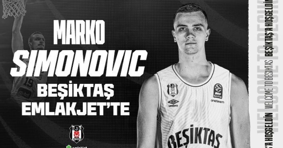 Beşiktaş Marko Simonovic transferini açıkladı - Basketbol Haberleri