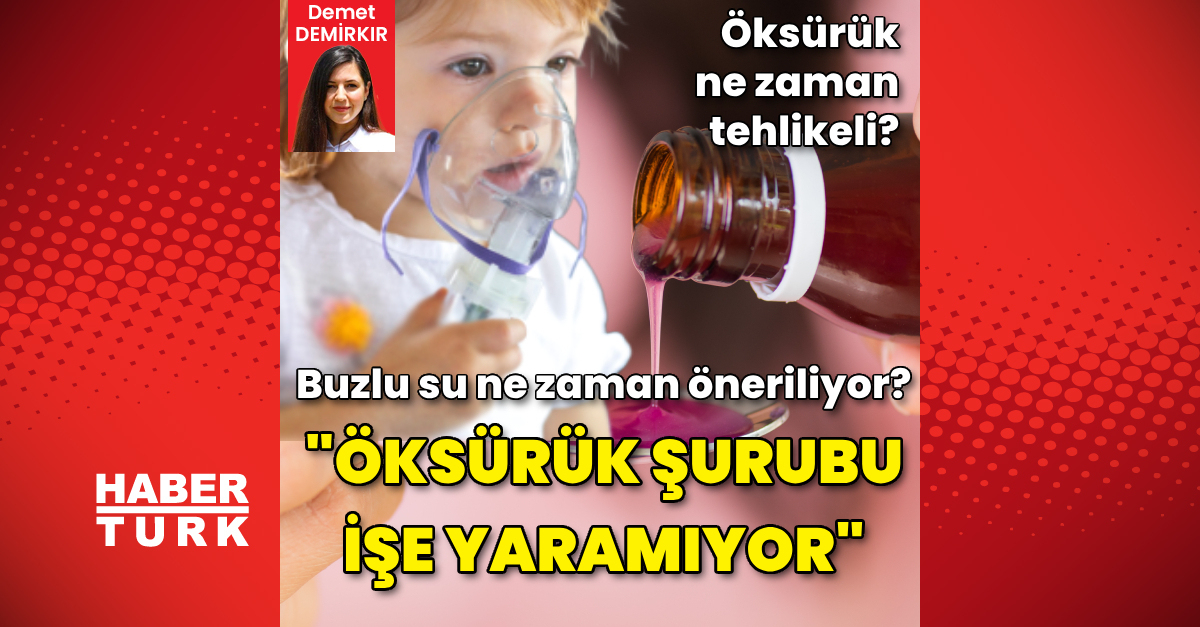 "Öksürük şurupları işe yaramıyor" - Haberler | Sağlık Haberleri