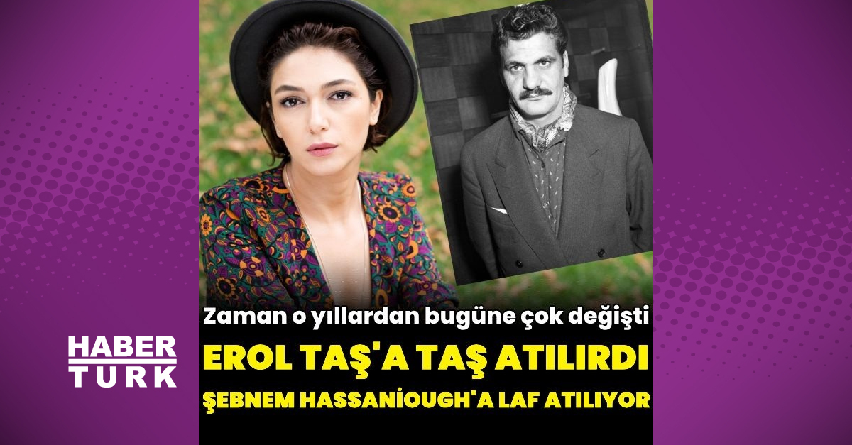 Zaman çok değişti... Erol Taş'a taş atıldı Şebnem Hassanisoughi'ye laf ...