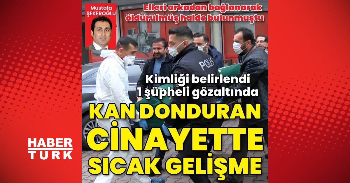 İstanbul Bahçelievler’de elleri arkadan bağlanarak öldürülmüş bulunan ...
