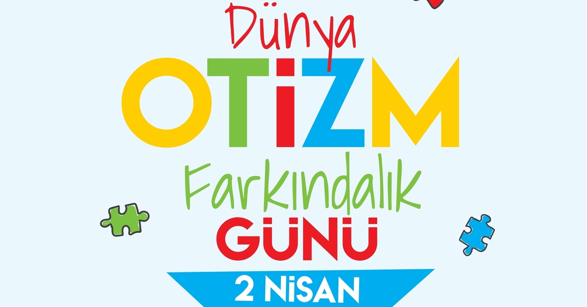 Otizm Farkındalık Günü mesajları: En güzel, resimli, uzun, kısa ...
