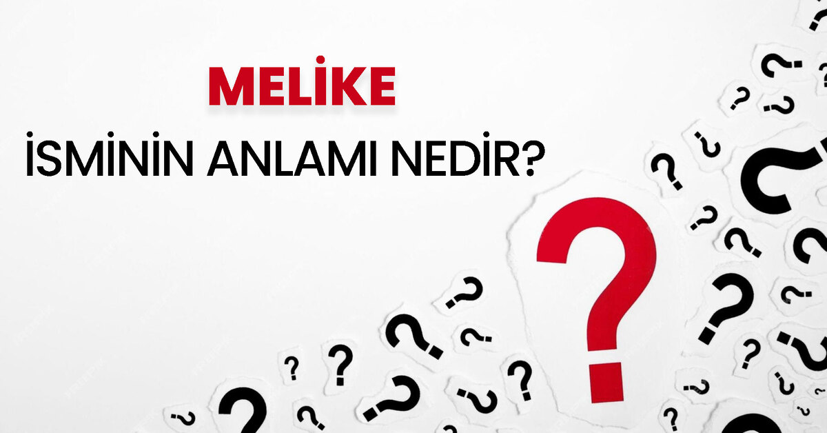 Melike isminin anlamı nedir? Melike ne demek, Kuran'da geçiyor mu ...