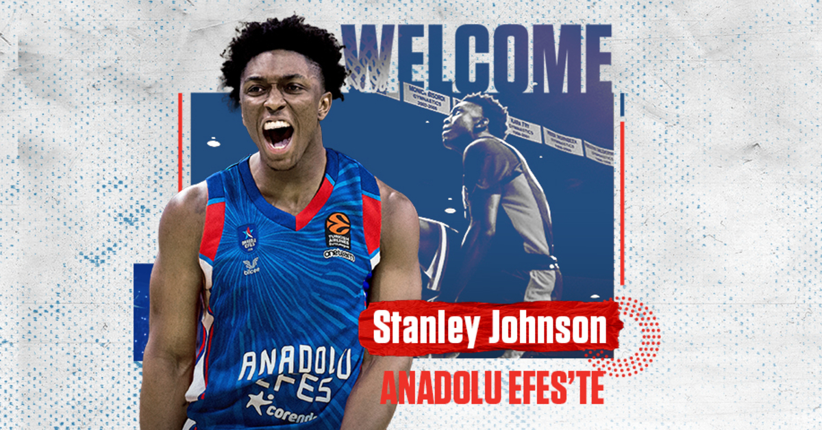 Anadolu Efes, Stanley Johnson'ı transfer etti. - Basketbol Haberleri