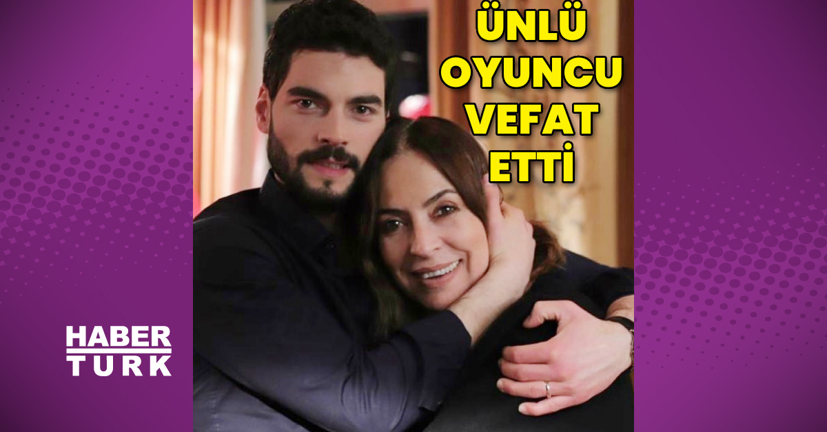 Akın Akınözü'nün annesi Özlem Akınözü vefat etti - Magazin haberleri