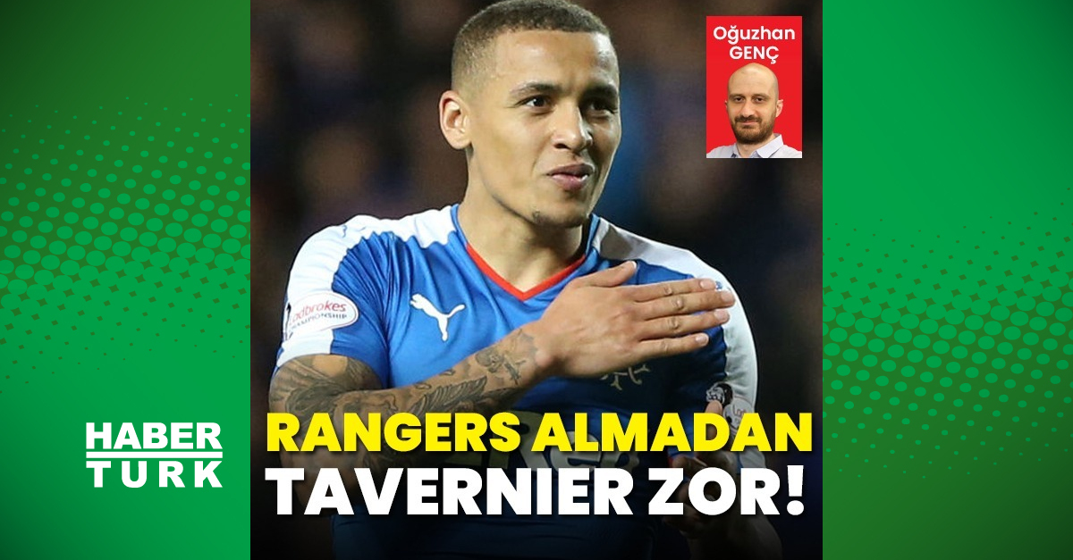 Rangers almadan Tavernier zor - Beşiktaş Haberleri