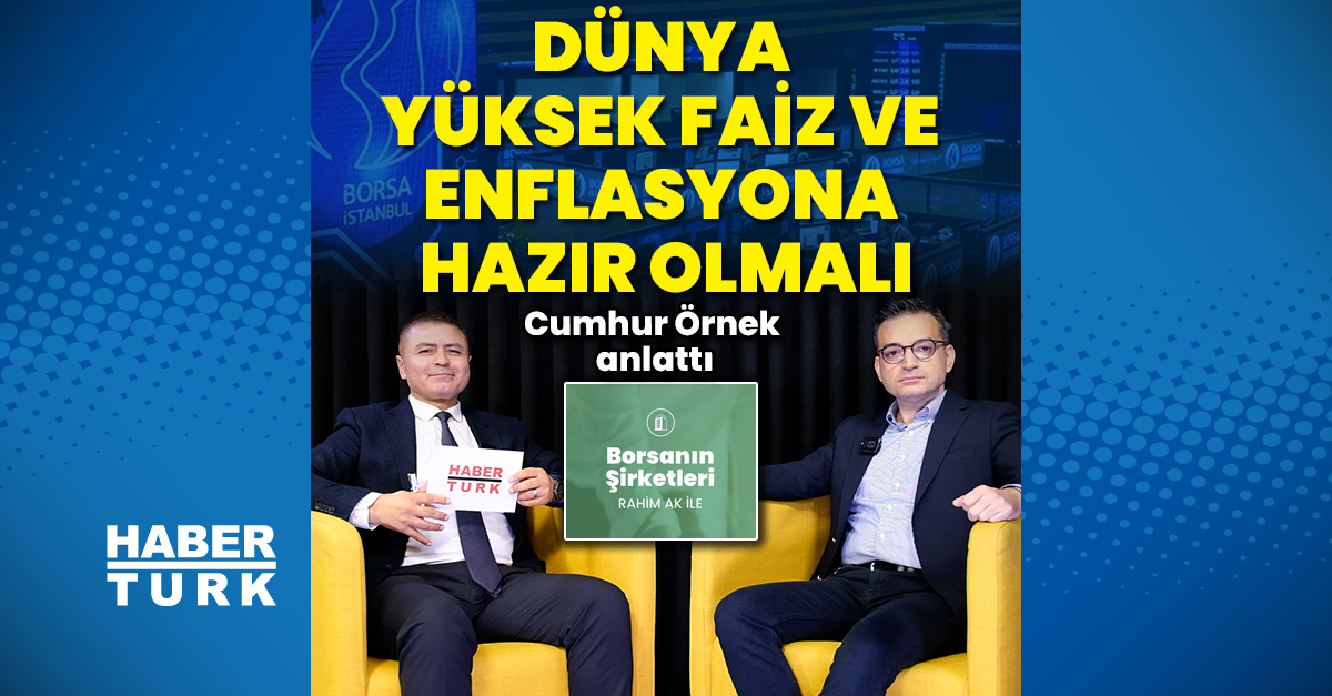 Dünya yüksek faiz ve enflasyona hazır olmal - İş-Yaşam Haberleri