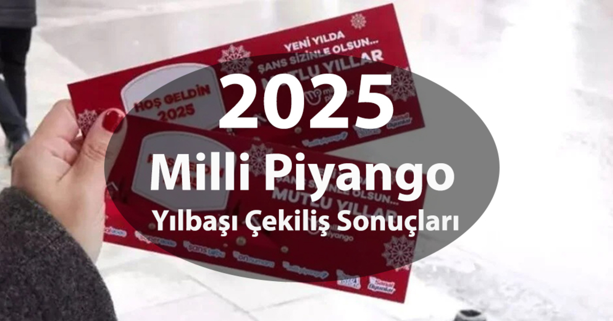 Milli Piyango Sonuçları SORGULAMA EKRANI 2025: Milli Piyango sonuçları ...