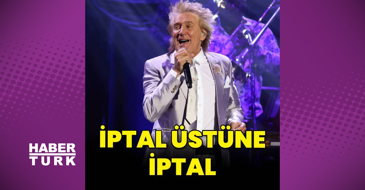 Efsanevi rock yıldızı Rod Stewart'tan üst üste konser iptalleri ...