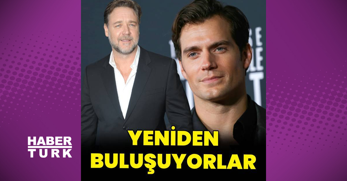 Russell Crowe ve Henry Cavill yeniden aynı projede - magazin haberleri