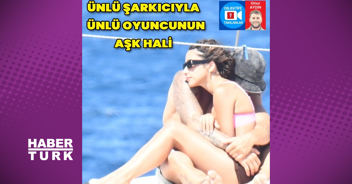 Zeynep Bastık ile oyuncu Serkay Tütüncü'nün aşk hali