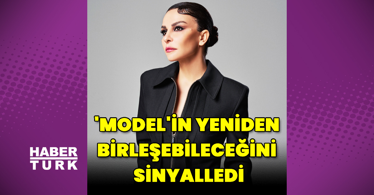 Fatma Turgut, 'Model'in yeniden birleşebileceğini ifade etti - Magazin ...