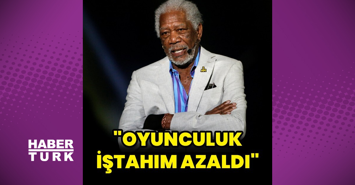 Morgan Freeman'dan itiraf: Oyunculuk iştahım azaldı