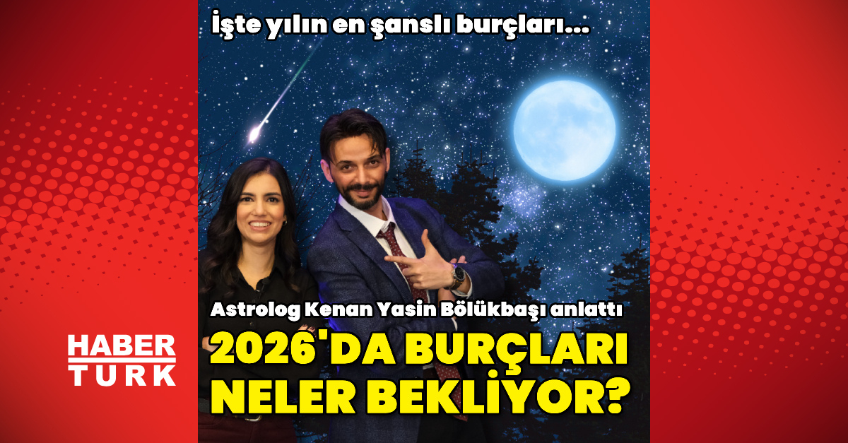 2026'da burçları neler bekliyor? İşte yıllık burç yorumları ve yılın enleri