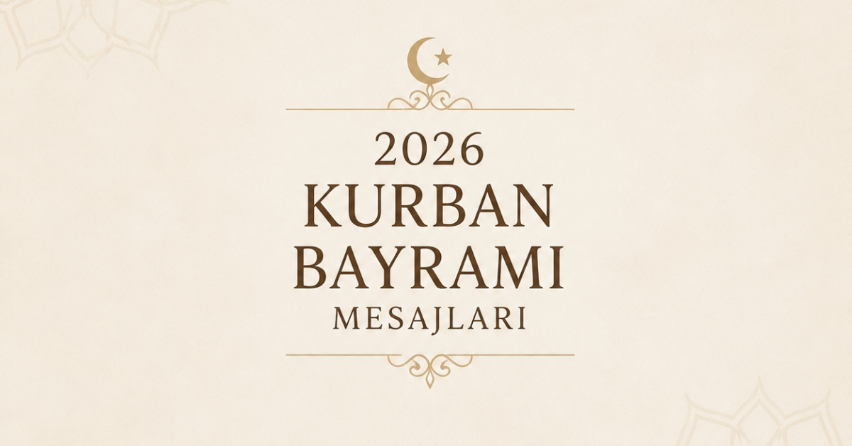 Kurban Bayramı Mesajları 2026 - Bayram Mesajı, En güzel anlamlı, dini ...