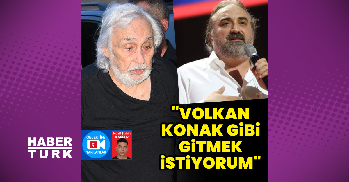 Müjdat Gezen: Volkan Konak gibi gitmek istiyorum
