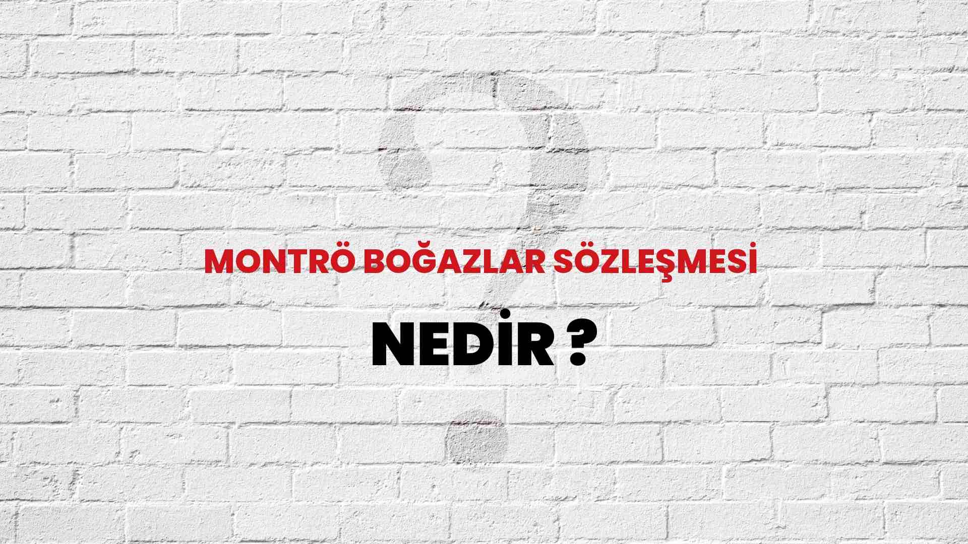 Montrö Boğazlar Sözleşmesi Nedir, Ne Demek? TÜBİTAK Ansiklopedi ile ... Montrö Boğazlar Sözleşmesi Nedir, Ne Demek? TÜBİTAK Ansiklopedi ile ...